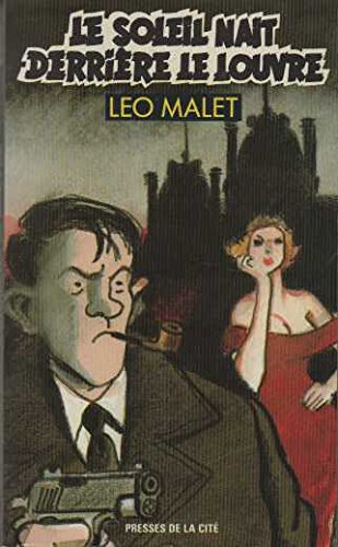 Le soleil naît derrière le louvre by Léo Malet: Léo Malet ...