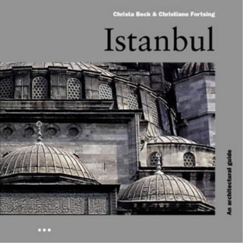 Istanbul: an Architectural Guide (Batsford Architecture): Forsting ...