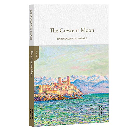 The Crescent Moon: Rabindranath Tagore: 9787222177826: Amazon.com: Books