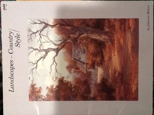 Landscapes - Country Style: Mason, Johnnie: Amazon.com: Books