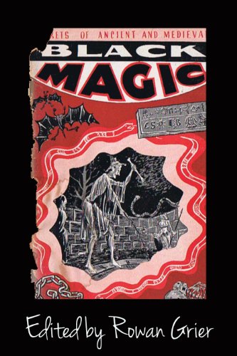 Secrets of Ancient and Medieval Black Magic: A Collection of ...