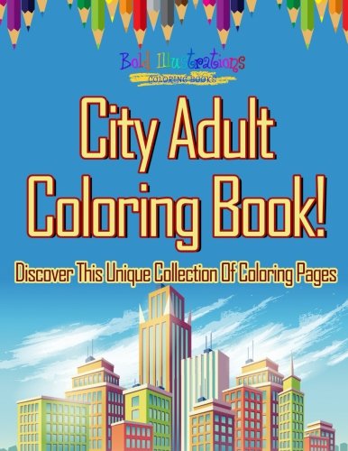 City Adult Coloring Book! Discover This Unique Collection Of Coloring ...