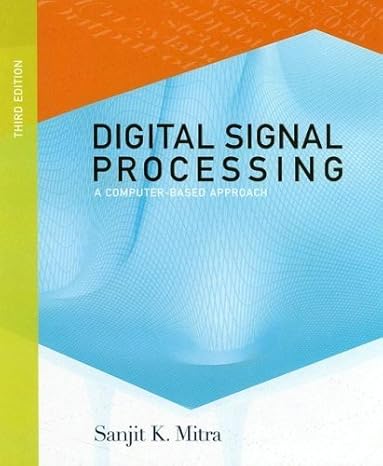 By Sanjit K. Mitra - Digital Signal Processing: A Computer-Based Approach: 3rd (third) Edition ...
