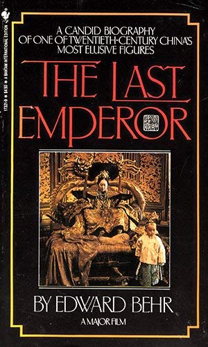 The Last Emperor a Candid Biography of One of Twentieth-century China's ...