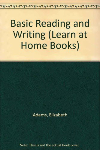 Basic Reading and Writing (Learn at Home Bks.): Elizabeth Adams ...