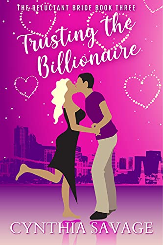 Trusting The Billionaire: A Fake Marriage RomCom - Kindle edition by Savage, Cynthia, Griffith ...