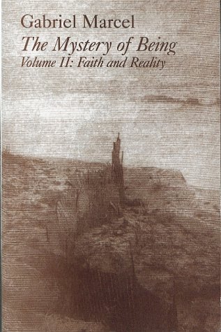Mystery Of Being Vol 2: Faith & Reality by Gabriel Marcel (Feb 15 2001 ...