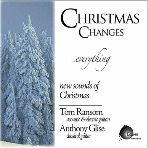 Amazon.com: Christmas Changes...Everything : Tom Ransom & Anthony Glise ...