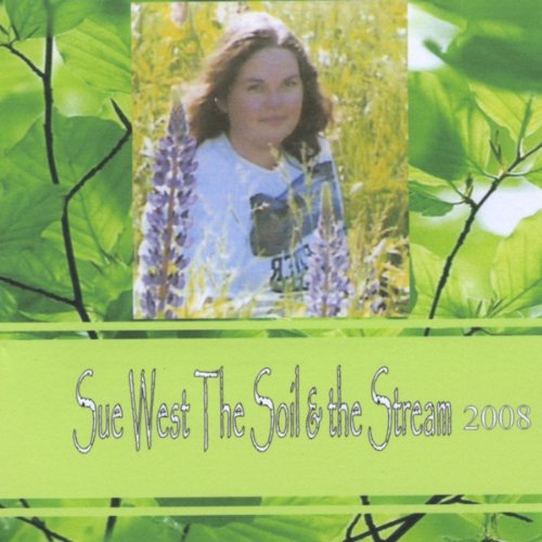 Amazon.com: The Soil and the Stream : Sue West: Digital Music