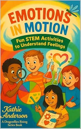 Emotions in Motion: Fun STEM Activities to Understand Feelings (English ...