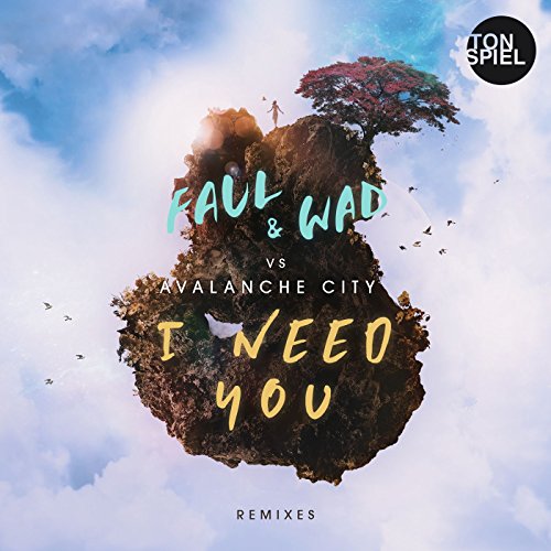 Play I Need You (Remixes) by Faul & Wad & アバランチ・シティ on Amazon Music