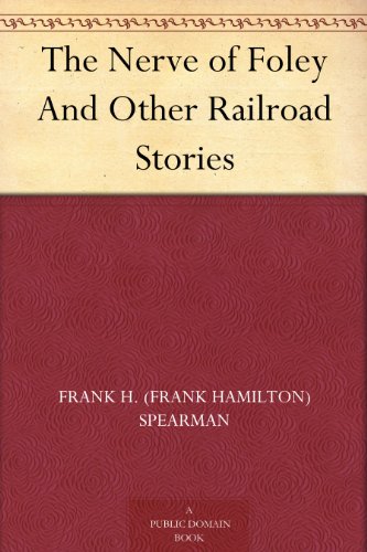 Amazon.com: The Nerve of Foley And Other Railroad Stories eBook ...