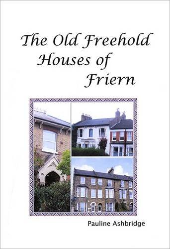 Buy The Old Freehold Houses of Friern Book Online at Low Prices in ...