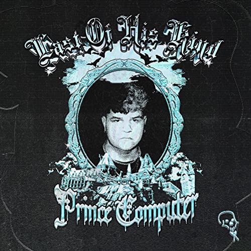 Last of His Kind by Prince Computer on Prime Music