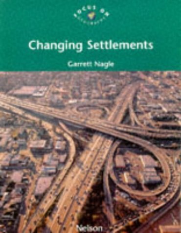 Changing Settlements (Focus on Geography S): Nagle: 9780174900214 ...