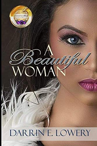 Amazon.com: A Beautiful Woman: 9798612485582: Lowery, Darrin, Lowery ...