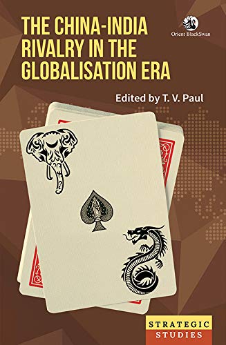 Buy CHINA-INDIA RIVALRY IN THE GLOBALISATION ERA Book Online at Low ...