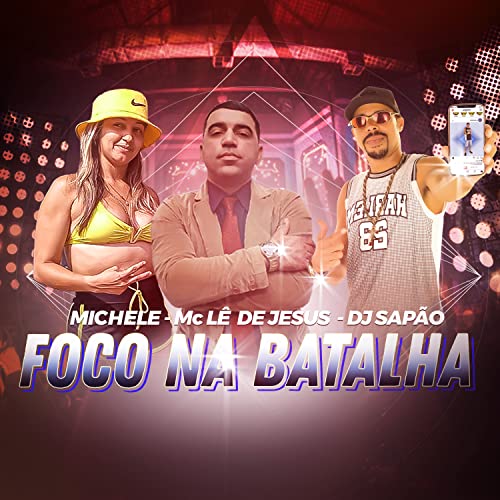 Foco na Batalha de DJ SAPÃO ORIGINAL, MC LÊ DE JESUS & Michele Diniz no ...