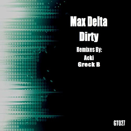 Amazon.com: Dirty : Max Delta: Digital Music