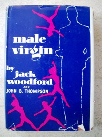 Male Virgin: Jack Woodford, John B. Thompson: Amazon.com: Books