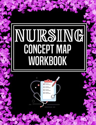 Nursing Concept Map Workbook: Nurse Practice Template Concepts Notebook ...