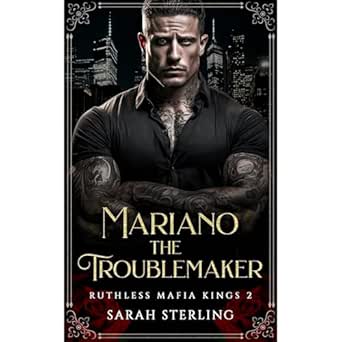 Amazon.com: Mariano the Troublemaker: Forced Marriage Reverse Harem Virginity Age Gap Mafia ...