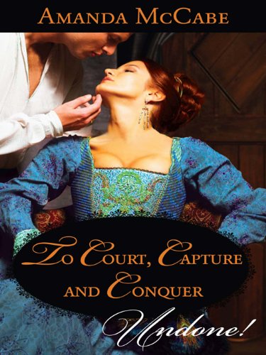 To Court, Capture and Conquer: A Mistaken Identity Spicy Historical ...