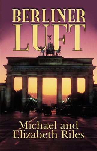 Berliner Luft: Riles, Michael, Riles, Elizabeth: 9781448988181: Amazon ...