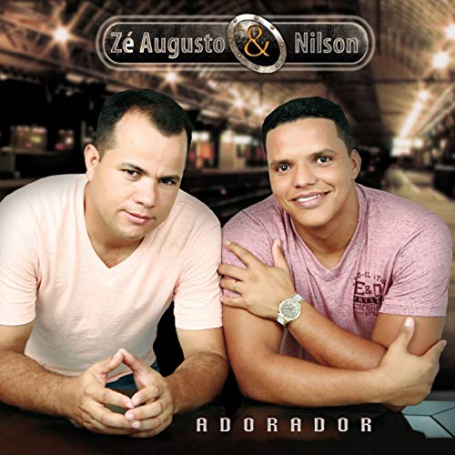 Amazon.com: Adorador : Nilson & Zé Augusto: Digital Music