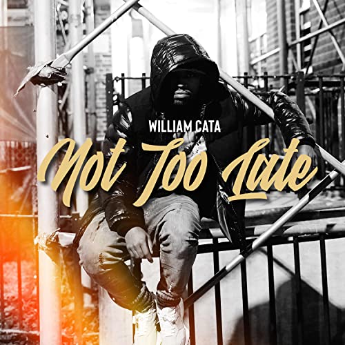 Amazon.com: Not Too Late : William Cata: Digital Music
