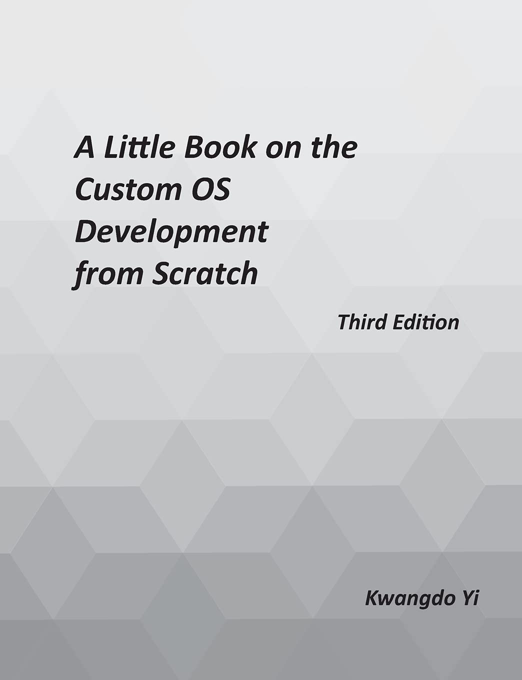 A Little Book on Custom OS Development from Scratch: Yi, Kwangdo ...
