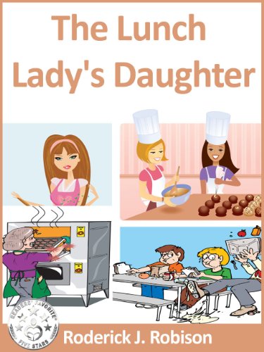 The Lunch Lady's Daughter (The Lunch Lady's Daughter Series: Book 1 ...