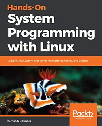 Amazon.com: Hands-On System Programming with Linux: Explore Linux ...