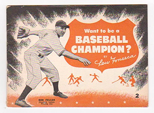 Want to be a Baseball Champion?: Lew Fonseca: Amazon.com: Books