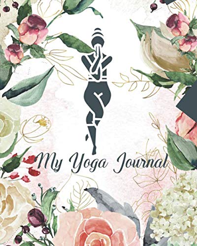 My Yoga Journal: The best Diary To Keep Your Meditative Exercises ...