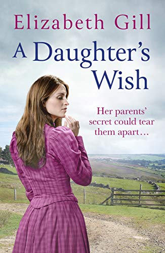 A Daughter's Wish: Her parents' secret could tear them apart ...