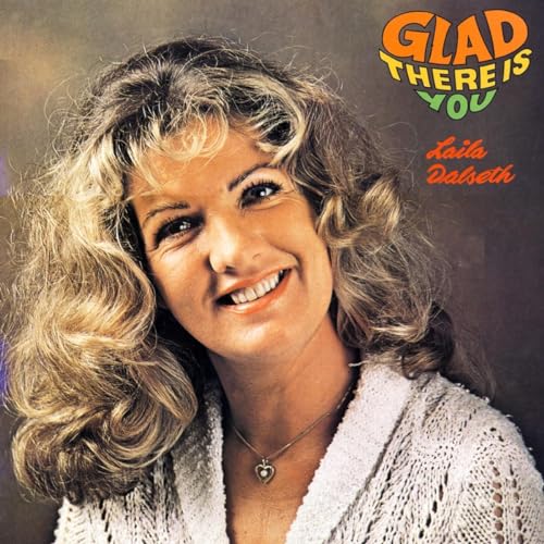 Amazon.com: Glad There Is You : Laila Dalseth: Digital Music