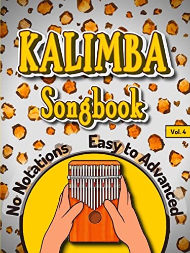 Kalimba Songbook: Play by Letters and Numbers. Easy to Advanced Songs ...