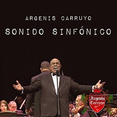 Play Sonido Sinfónico by Argenis Carruyo on Amazon Music