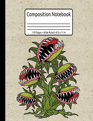 Scary Carnivorous Plants Book Venus Fly Trap Composition Notebook Wide Ruled 110 Pages 8.5 x 11 ...