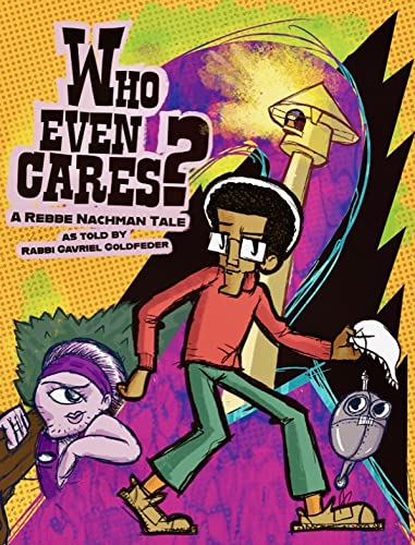 Who Even Cares? A Rebbe Nachman Tale: Rabbi Gavriel Goldfeder ...