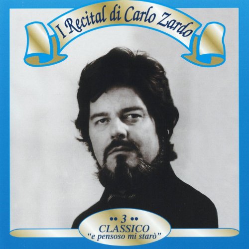 Play I recital di Carlo Zardo, Vol. 3 (Classico: 'E pensoso mi starò ...