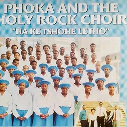 Play Ha Ke Tshohe Letho by phoka & The Holy Rock on Amazon Music Unlimited