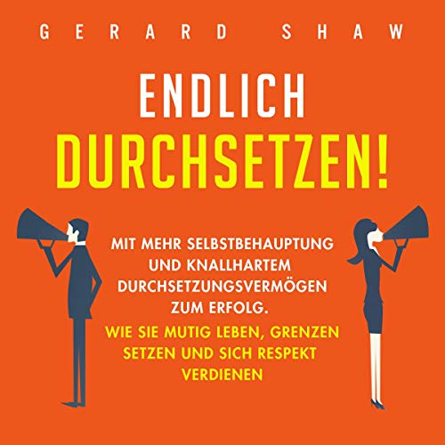 Amazon.com: Endlich Durchsetzen! [Alpha Assertiveness Guide for Men and ...