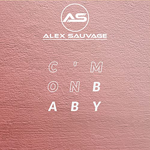 C'mon Baby de Alex Sauvage en Amazon Music Unlimited