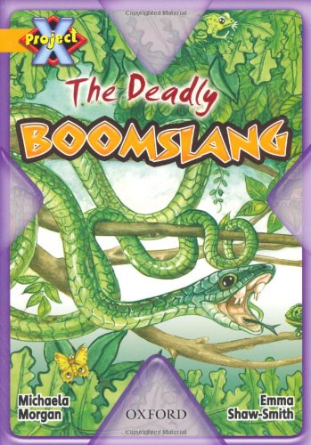 Project X: Communication: the Deadly Boomslang: Morgan, Michaela, Shaw ...