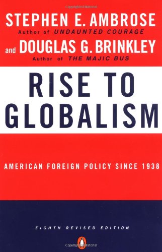 Amazon.com: Rise to Globalism: 8601300096810: Stephen Ambrose, Douglas ...