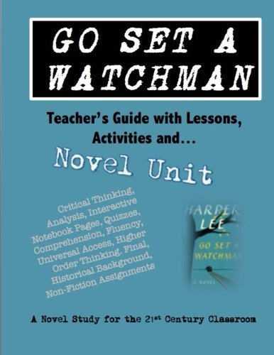 Go Set a Watchman Teacher's Guide with Lessons, Activities and Novel ...
