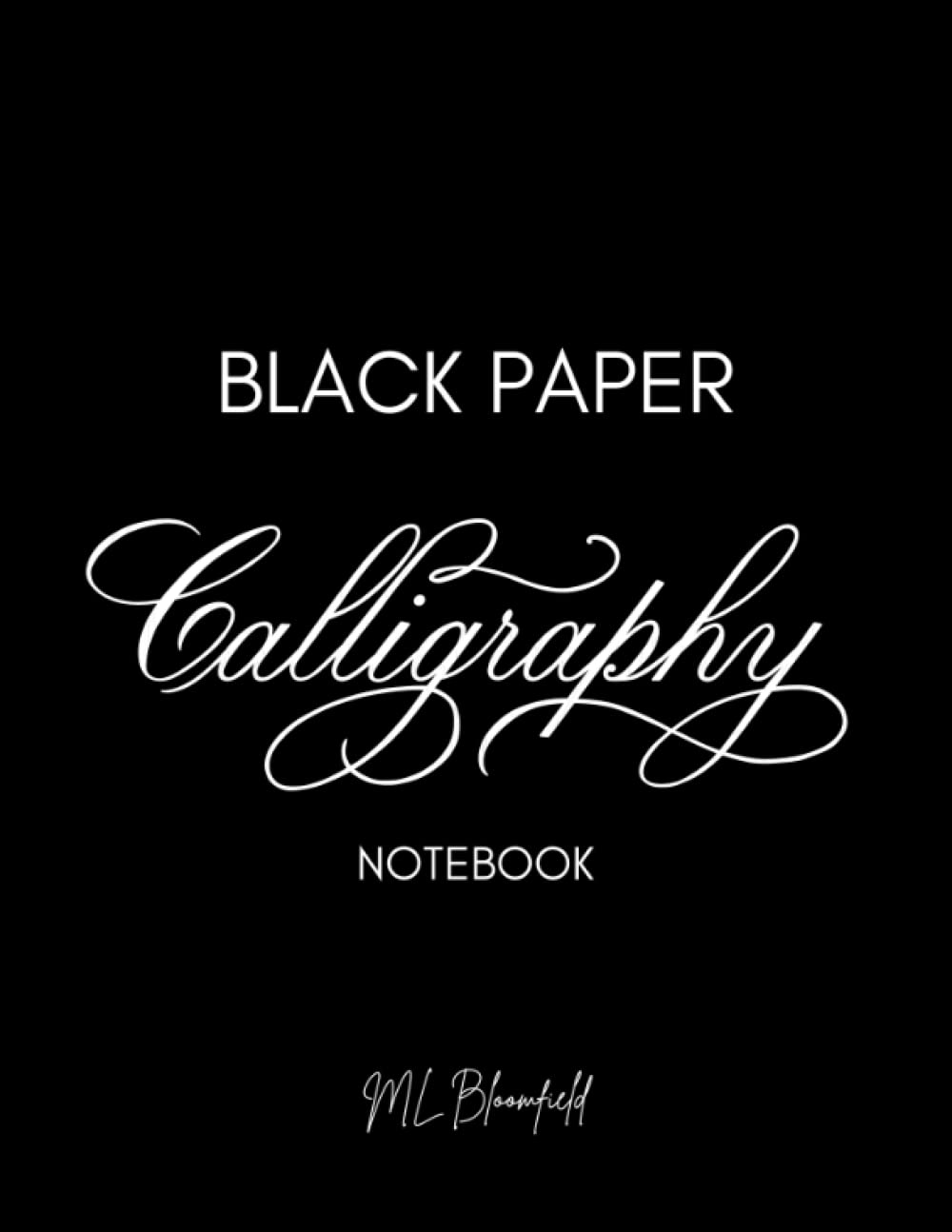 BLACK PAPER CALLIGRAPHY NOTEBOOK: Modern Calligraphy and Handwriting ...