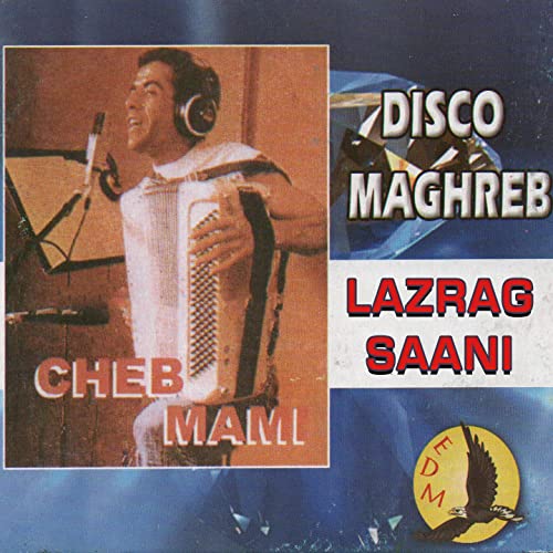 Play Lazrag Saani by Cheb Mami on Amazon Music
